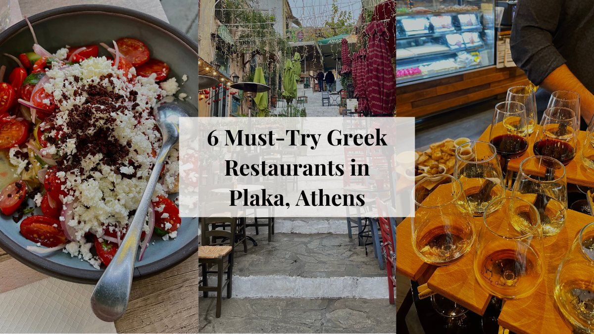 6 Must-Try Greek Restaurants in Plaka, Athens - By Amanda Hernandez